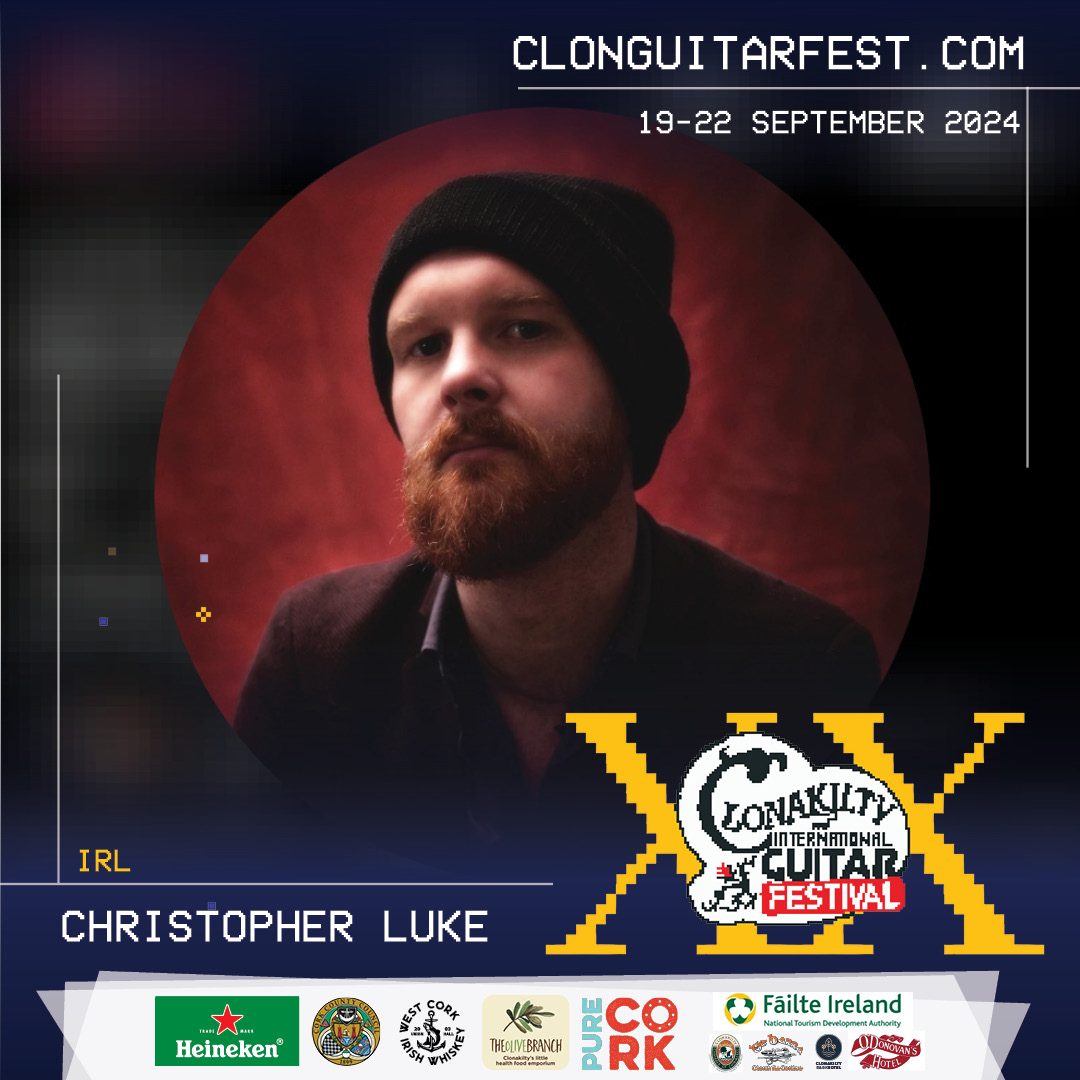 Christopher Luke | Clonakilty International Guitar Festival | 17th ...